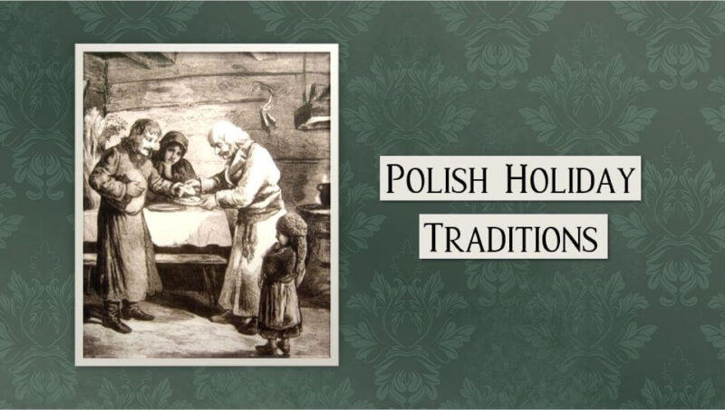 Polish Holiday Traditions! for Wigilia and Christmas Day - Griffin Brady
