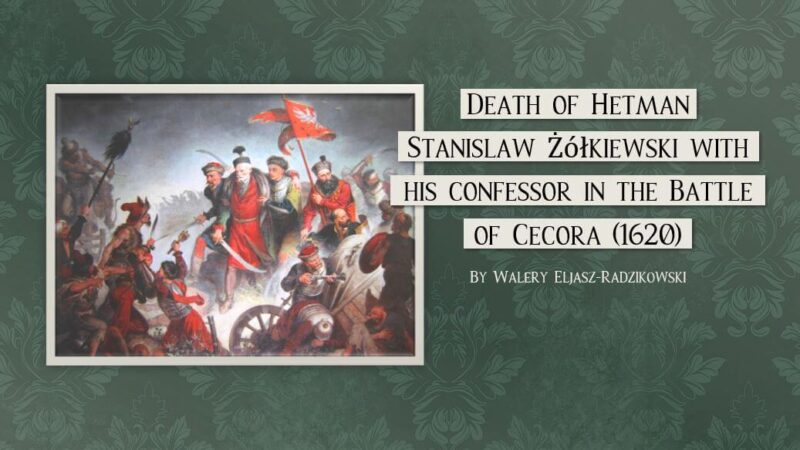 The Last Stand: The Battle of Cecora 1620 - Griffin Brady